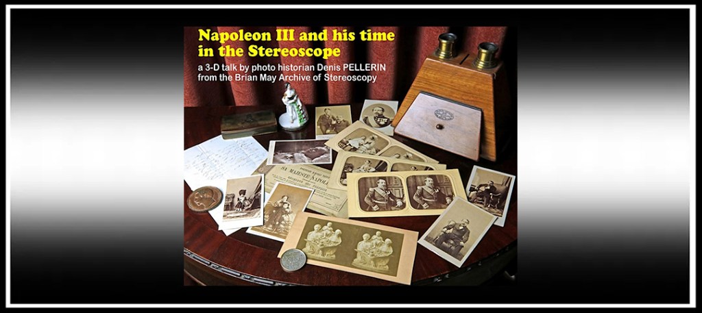 ‘Napoleon III and his time in the Stereoscope’: In-person 3-D talk ...